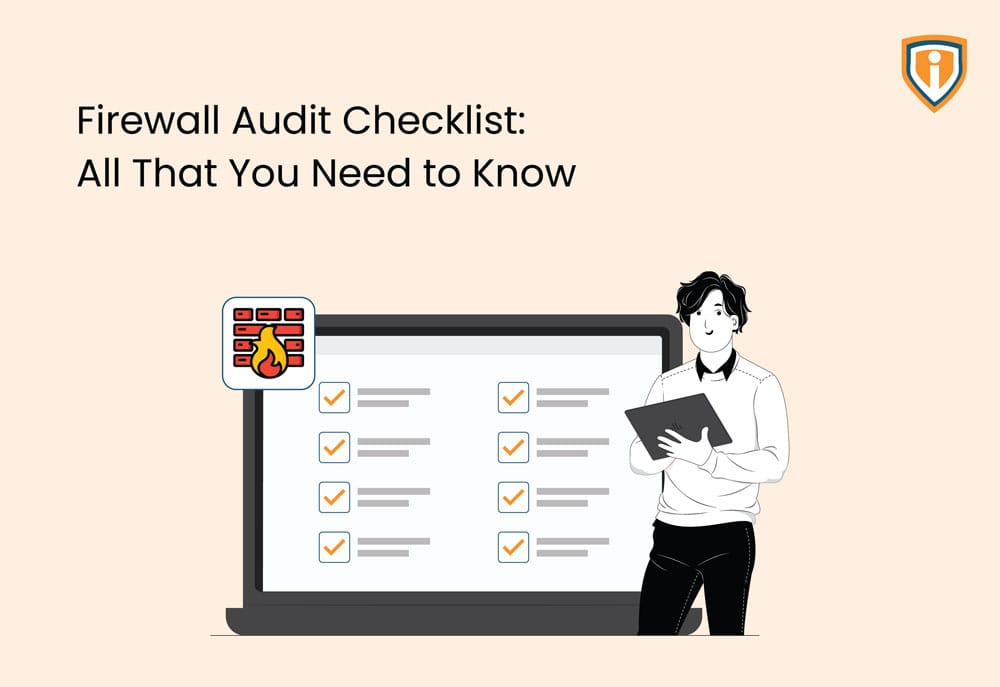 Firewall Audit Checklist: All that you need to know - Infrassist Firewall Audit Checklist: All that you need to know - Infrassist