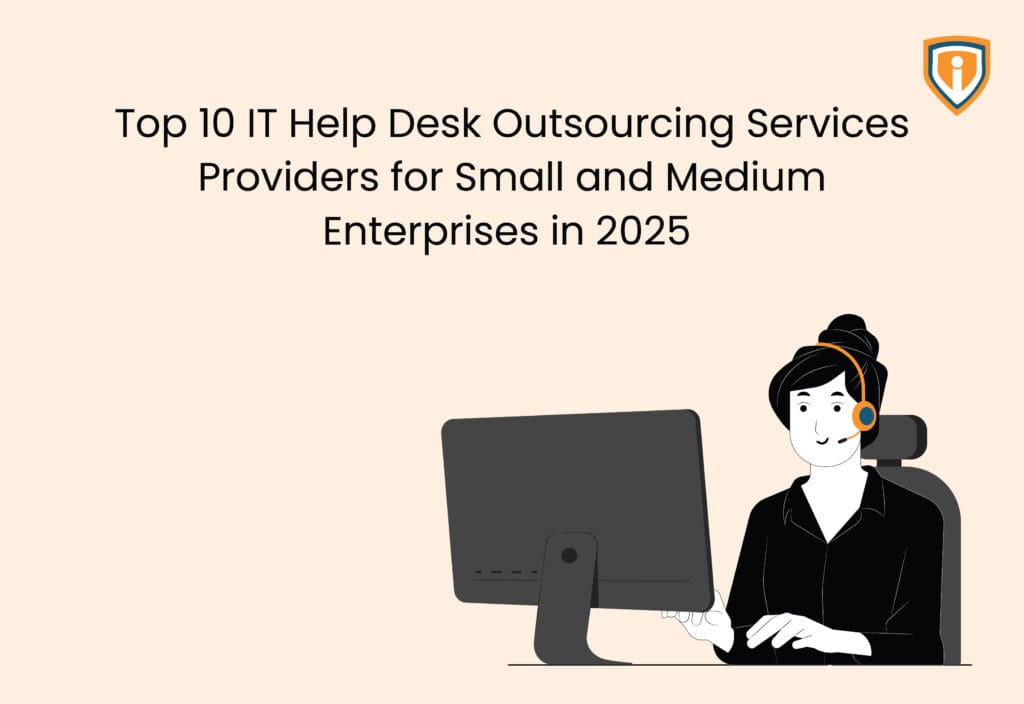 Top 10 IT Help Desk Outsourcing Services Providers for 2025