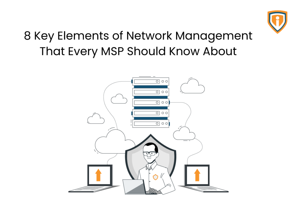 8 Key Elements of Network Management That Every MSP Should Know About ...